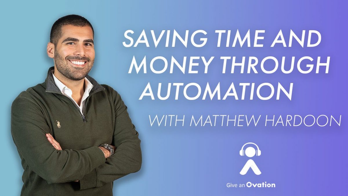 Matthew Hardoon | Saving Time and Money Through Automation | Ovation ...