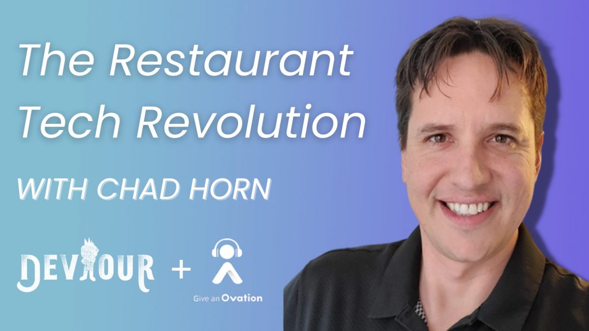 Chad Horn | The Restaurant Tech Revolution | Ovation Podcast