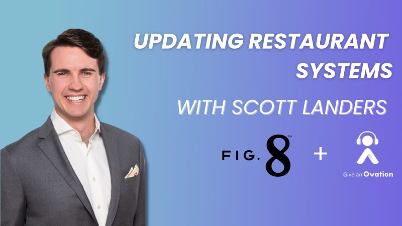 Scott Landers | Updating Restaurant Systems | Ovation Podcast