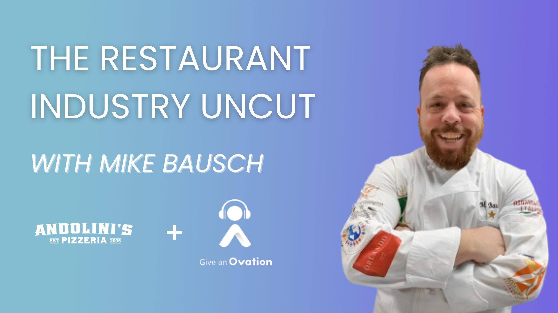 Mike Bausch | The Restaurant Industry Uncut | Ovation Podcast