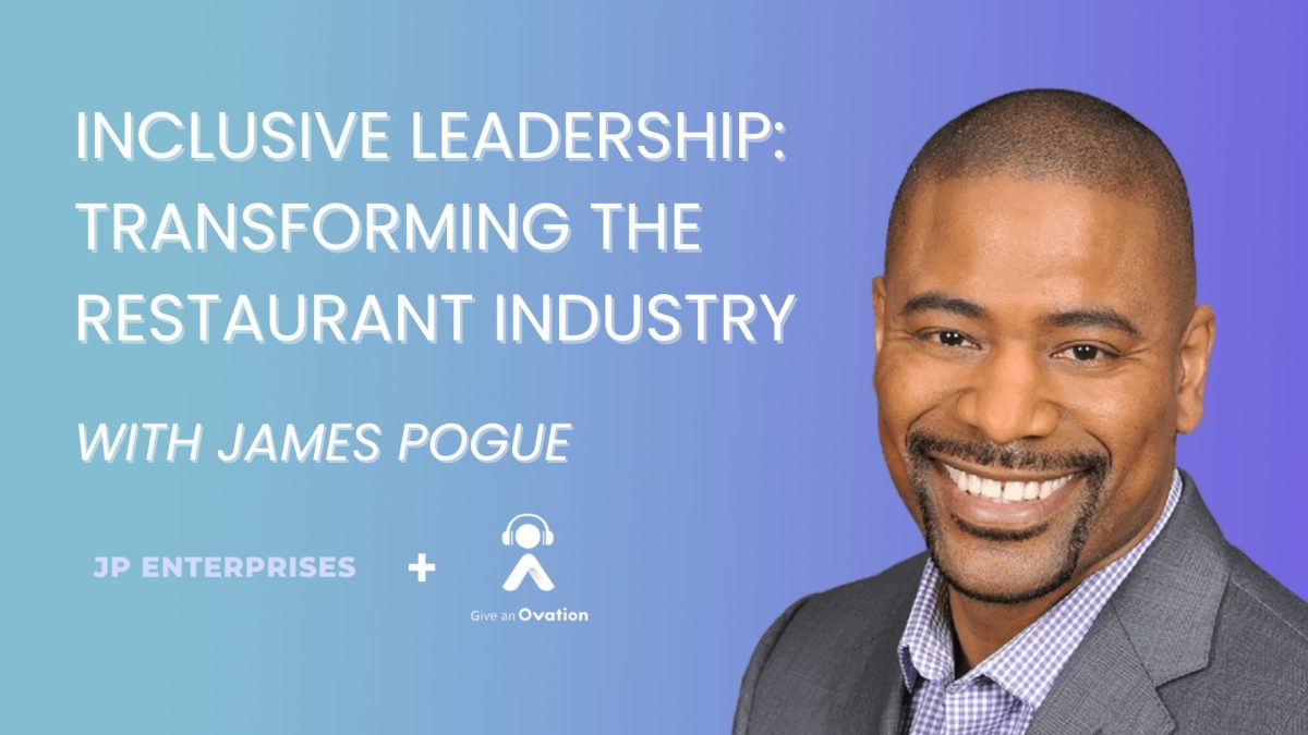 James Pogue | Inclusive Leadership: Transforming the Restaurant ...