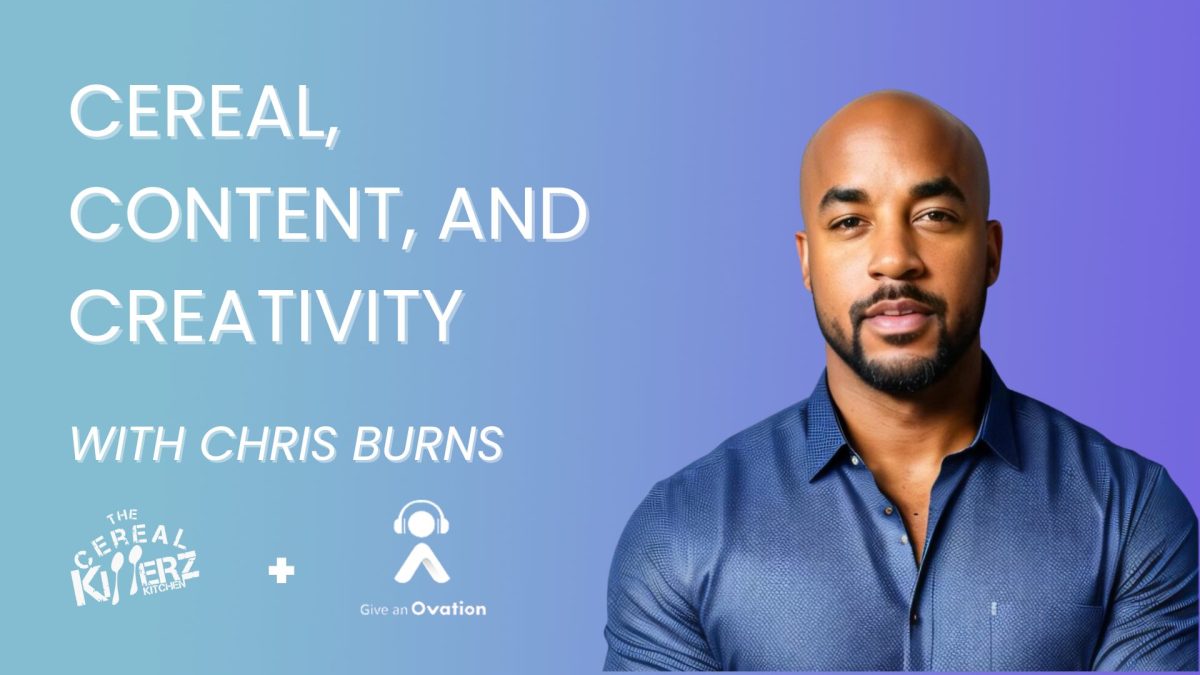 Chris Burns | Cereal, Content, and Creativity | Ovation Podcast