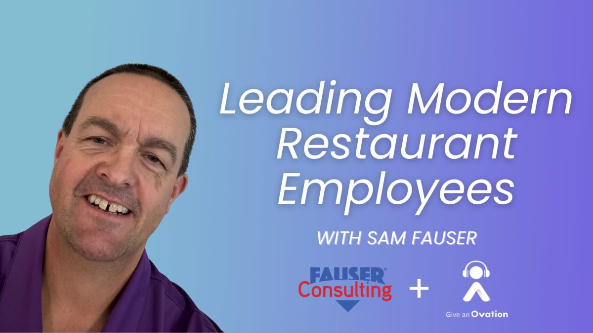Sam Fauser | Leading Modern Restaurant Teams | Ovation Podcast