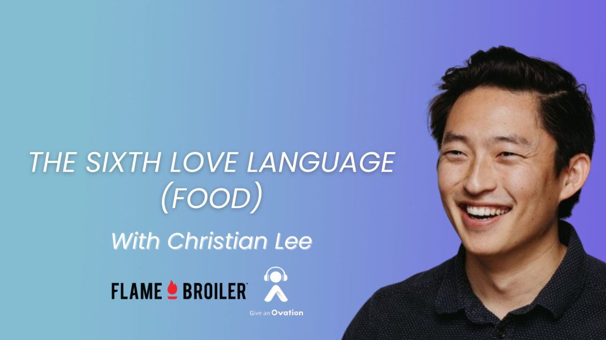 Christian Lee | Flame Broiler | Ovation Podcast